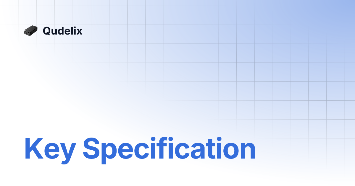Key Specification | Qudelix