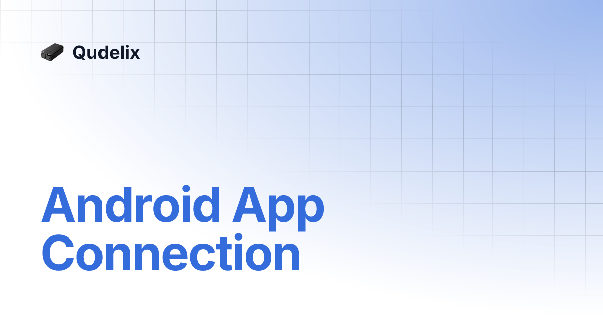 Android App Connection | Qudelix