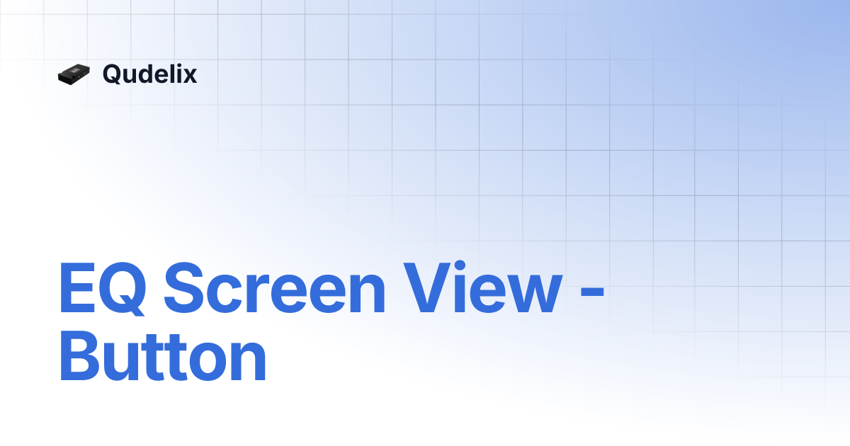 EQ Screen View - Button | Qudelix