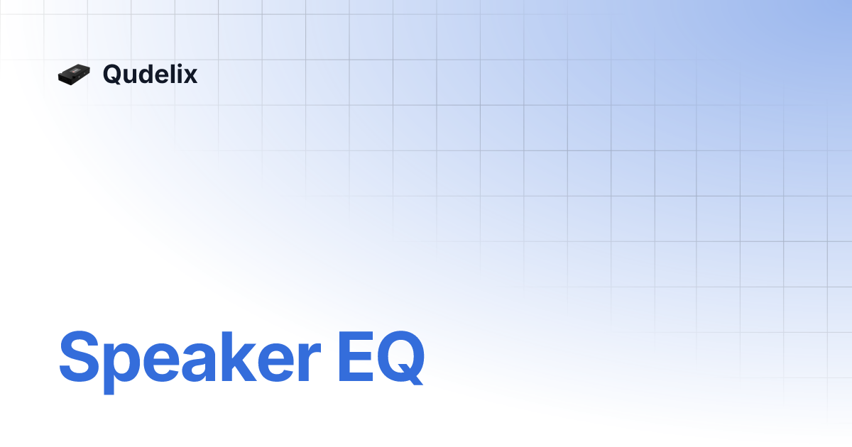 Speaker EQ | T71 | Qudelix