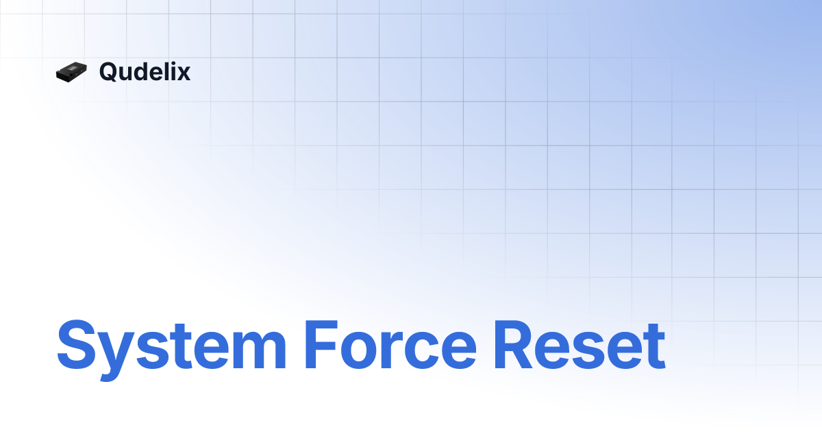 System Force Reset | Qudelix